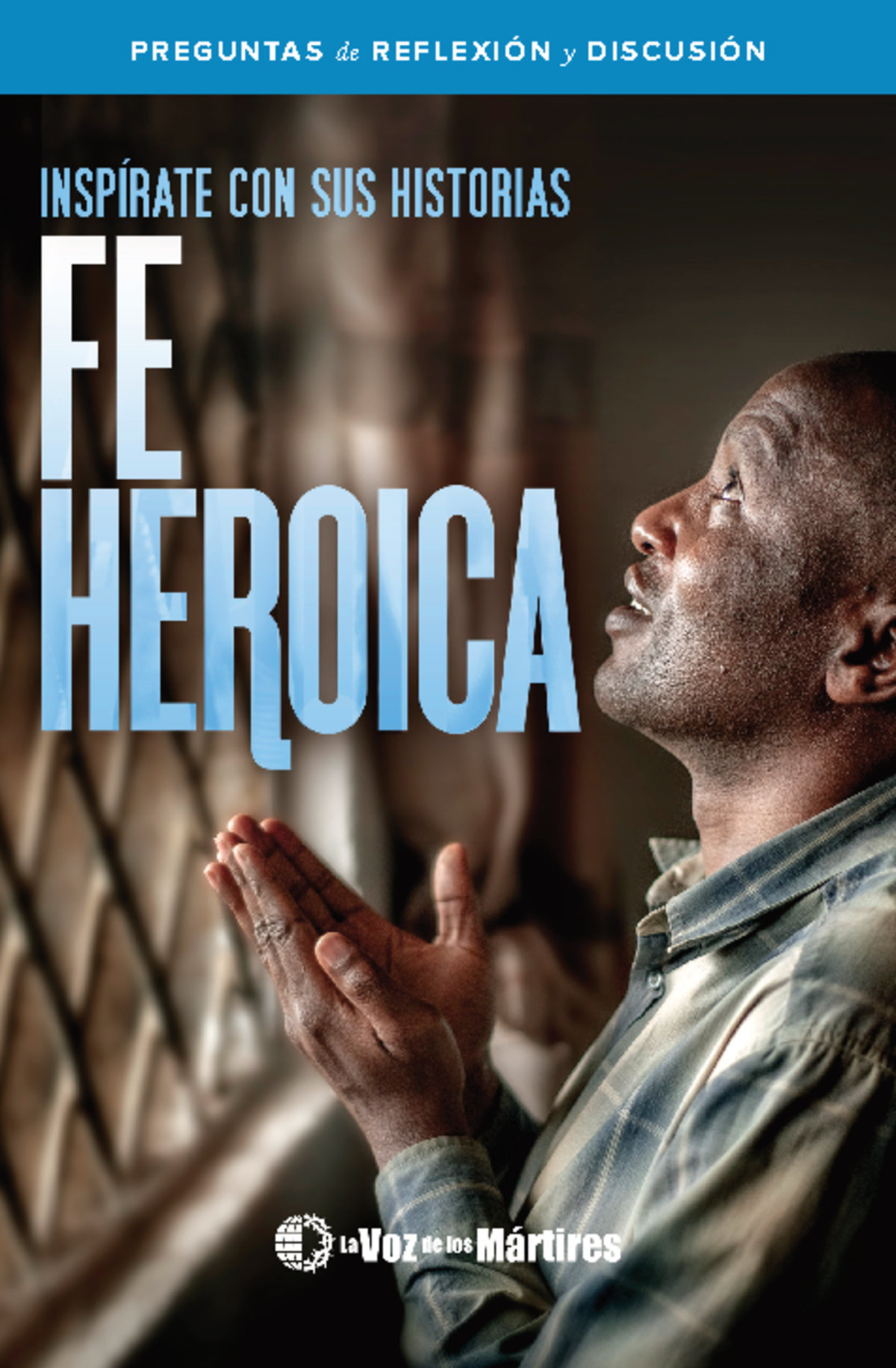 Heroic Faith Discussion Guide es - PR E G U NTA S de R E F LE X I Ó N y ...