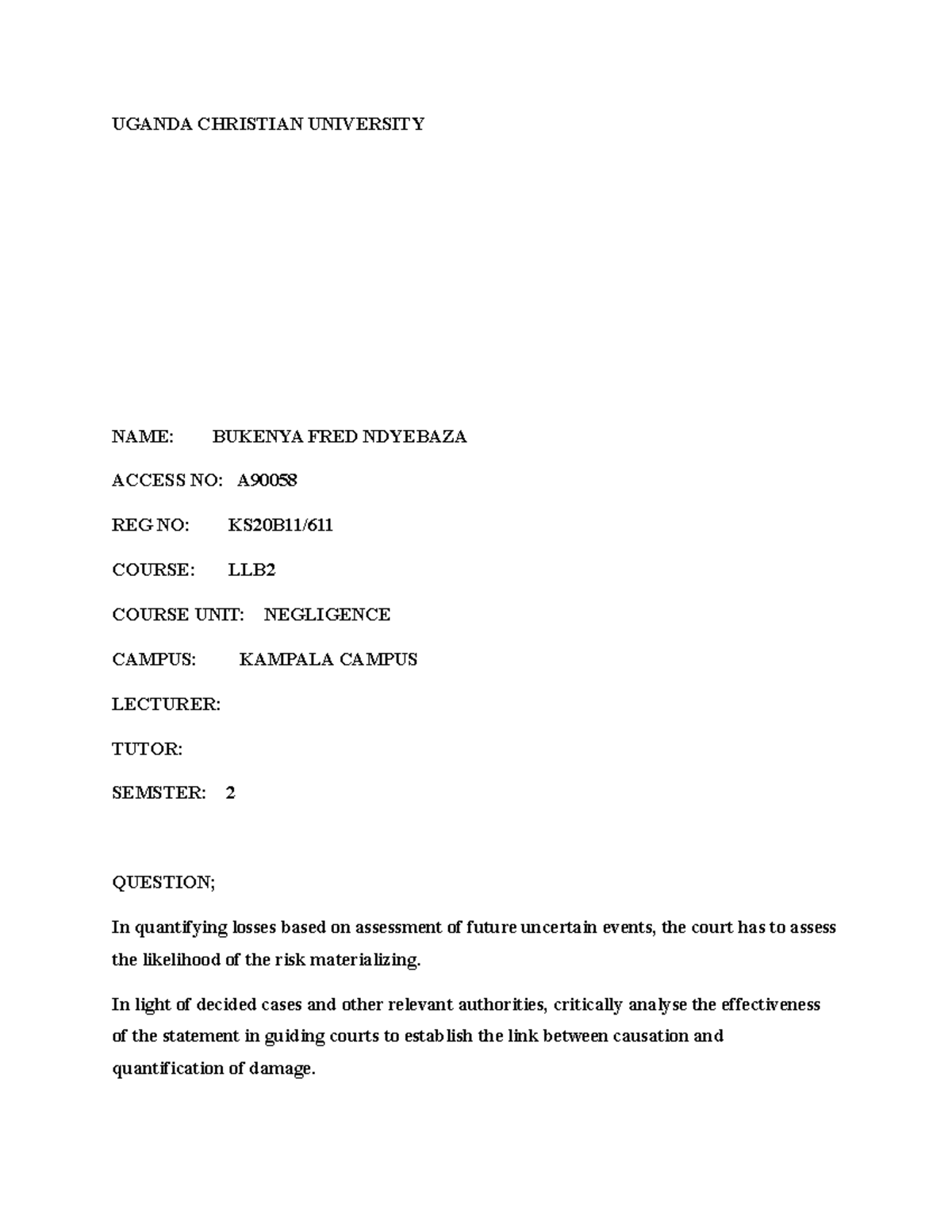 Negligence course work - UGANDA CHRISTIAN UNIVERSITY NAME: BUKENYA FRED ...