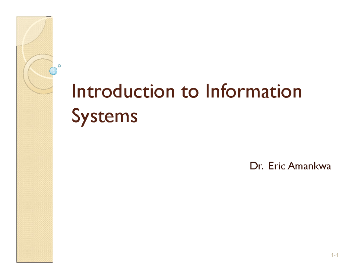 Introduction to Information Systems - Eric Amankwa 1- Introduction A ...