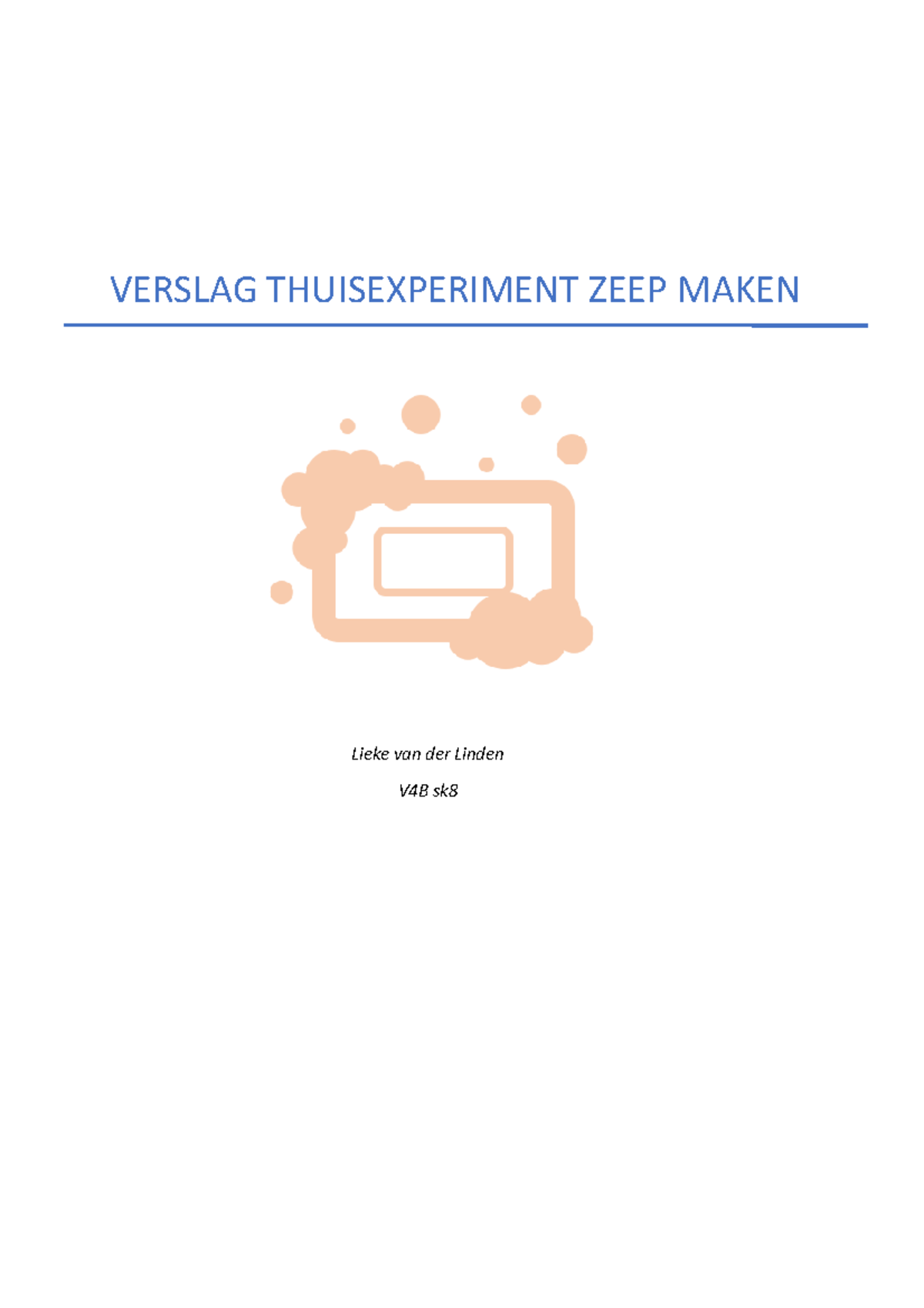 Praktisch Verslag Zeep Maken - Scheikunde V4B Lab Experiment - Studeersnel