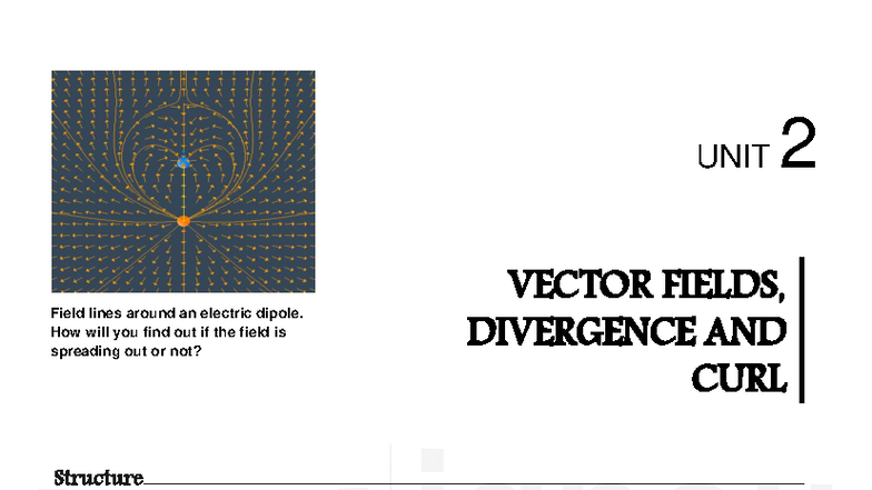 Unit 2 Study Guide: Vector Fields, Divergence & Curl Concepts - Studocu