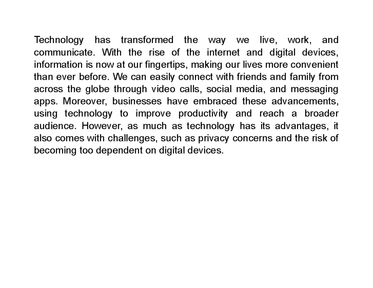 Technology has transformed the way we live - With the rise of the internet and digital devices ...