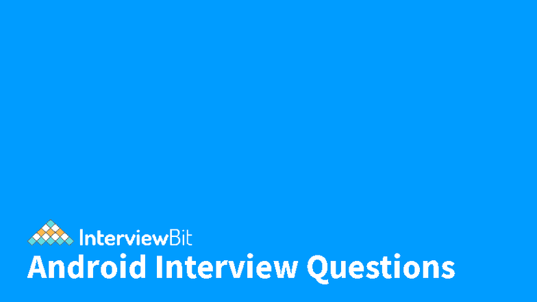 Android Interview Questions & Answers for Freshers and Experienced ...