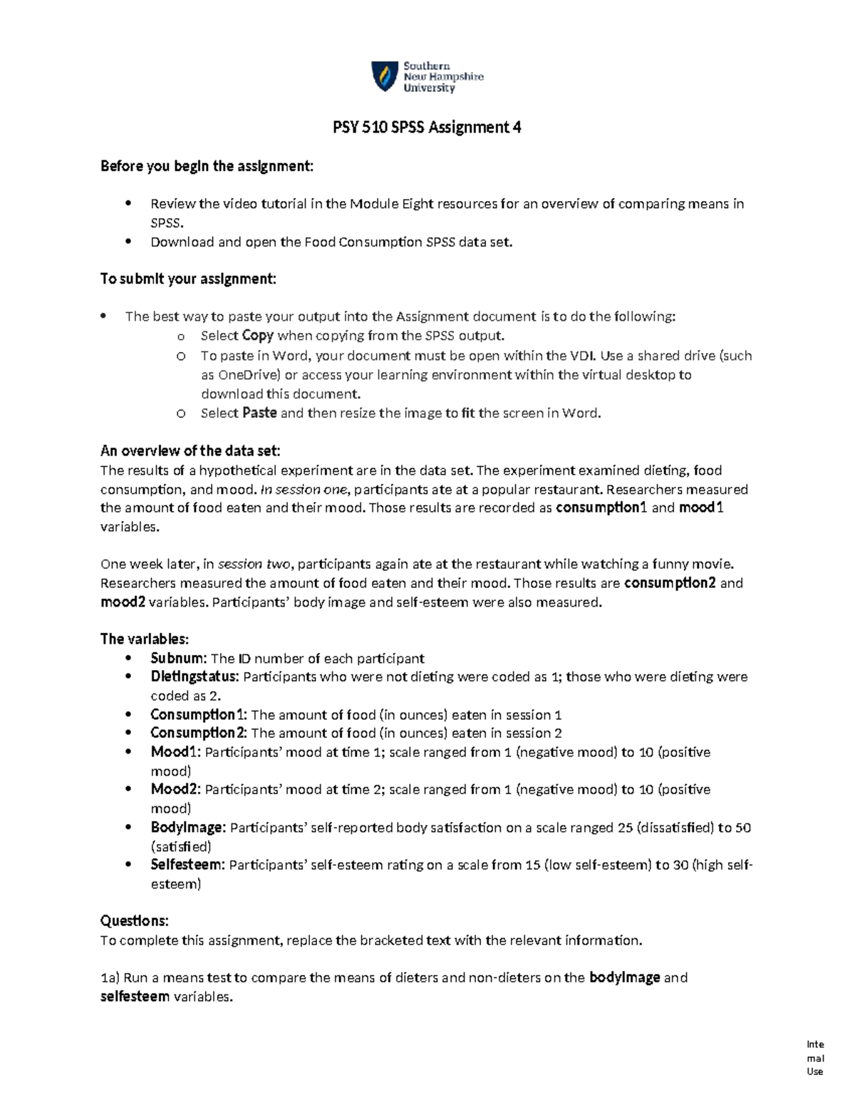 PSY 510 SPSS Assignment 4 - Inte rnal PSY 510 SPSS Assignment 4 Before you begin the assignment ...