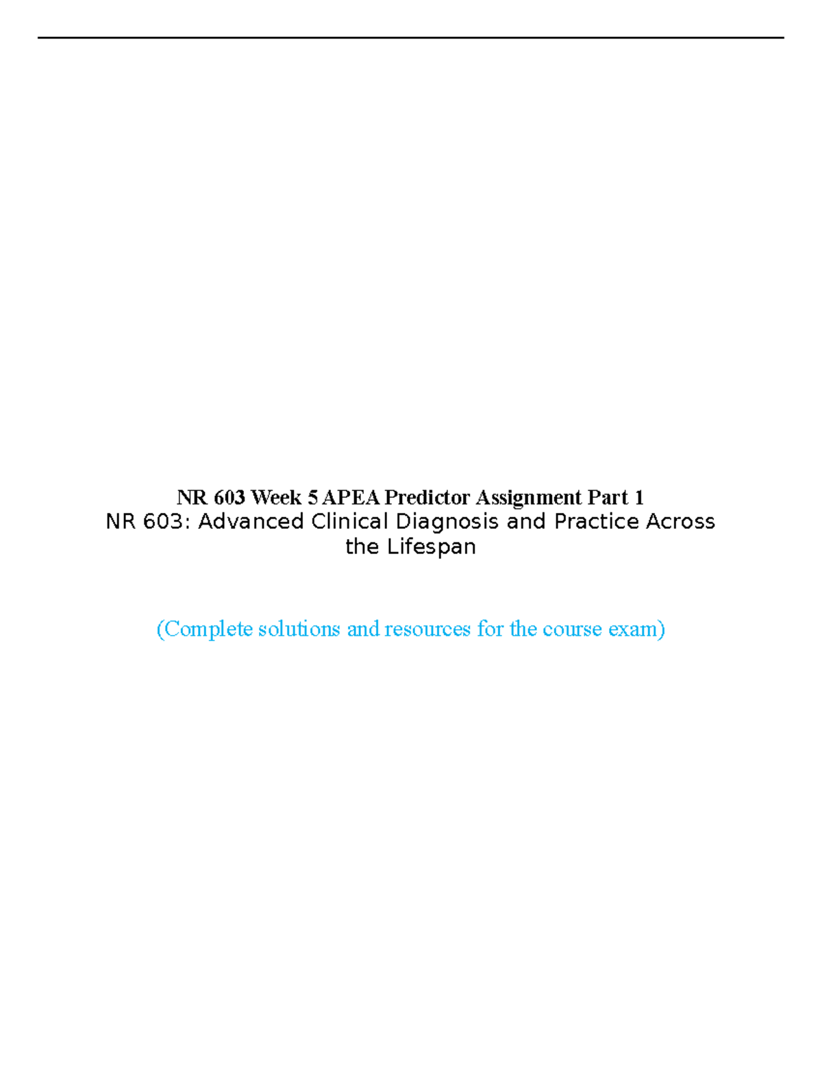 NR 603 Week 5 APEA Predictor Assignment Part 1 - Patient Case Study ...