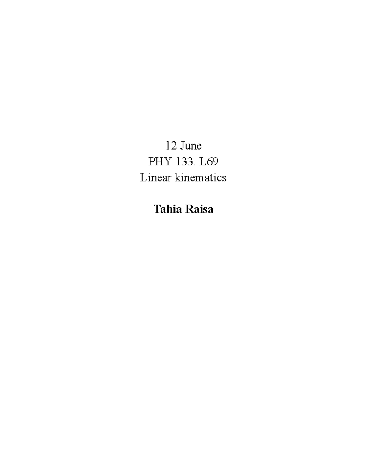 Lab Report 1: Linear Kinematics Analysis - PHY 133. L - Studocu