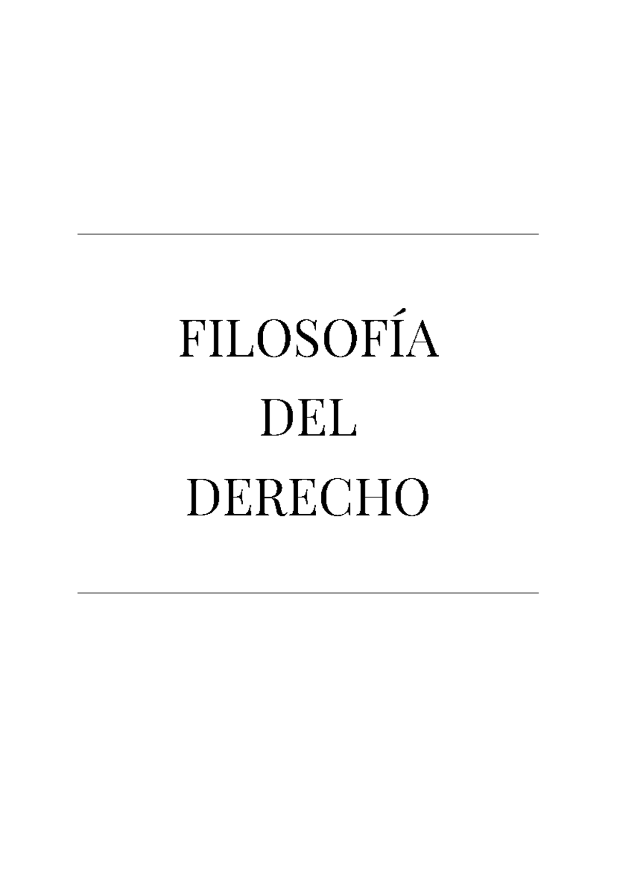 Filosofía del Derecho 1: Contenido para Examen Final - Studocu