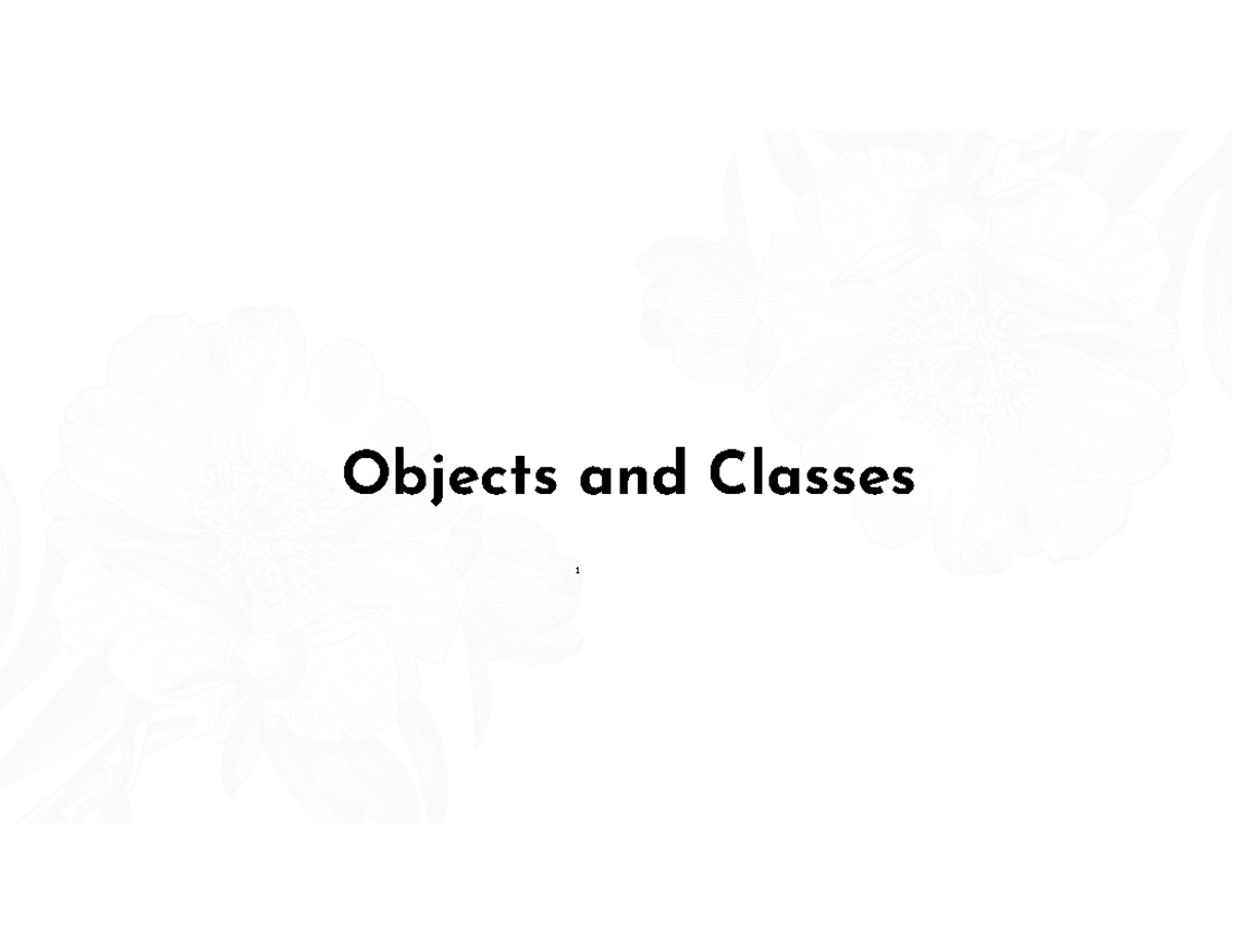 Chapter 2 Classes and Objects - Objects and Classes Chapter 2 – Objects ...