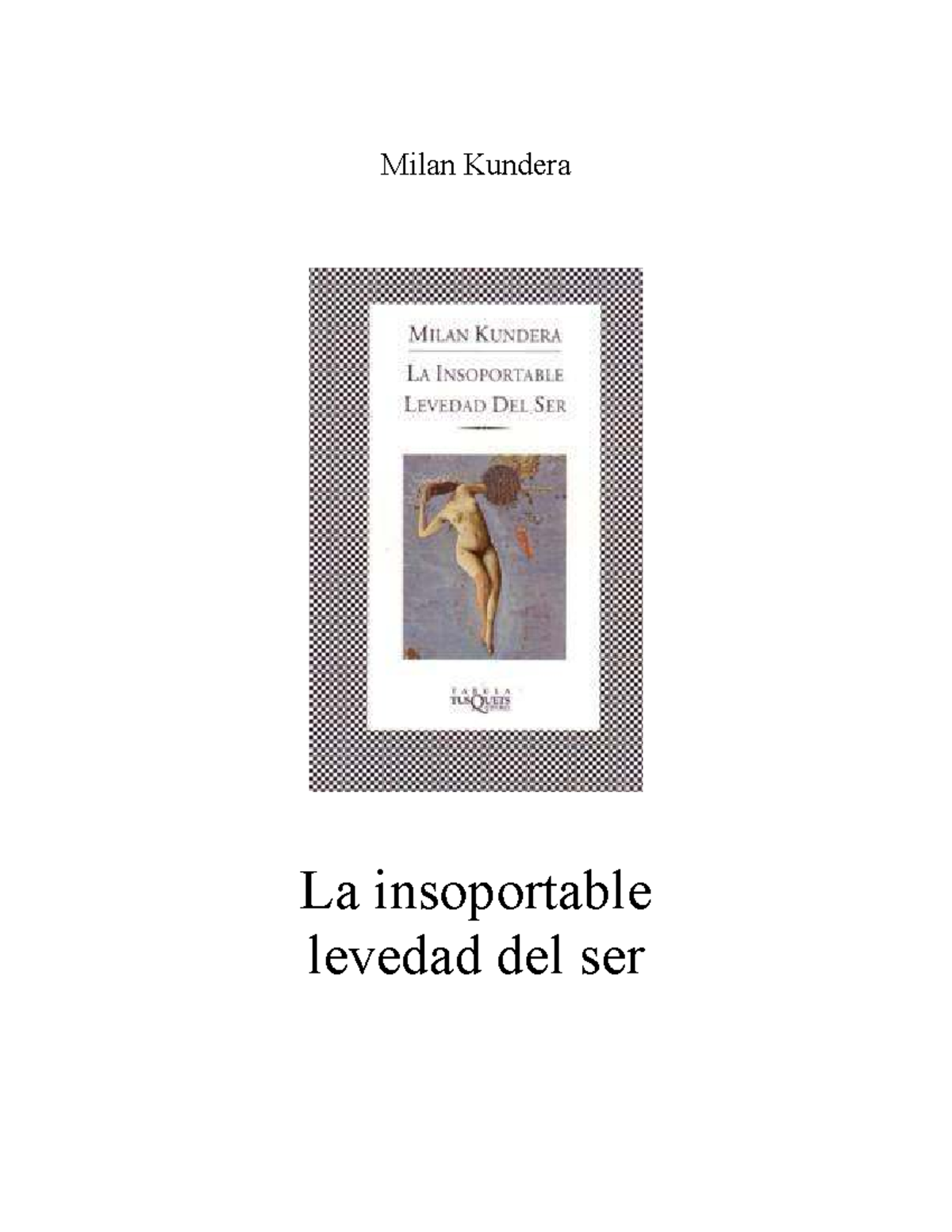 Análisis y Reflexiones sobre "La Insoportable Levedad del Ser" (MILÁN ...