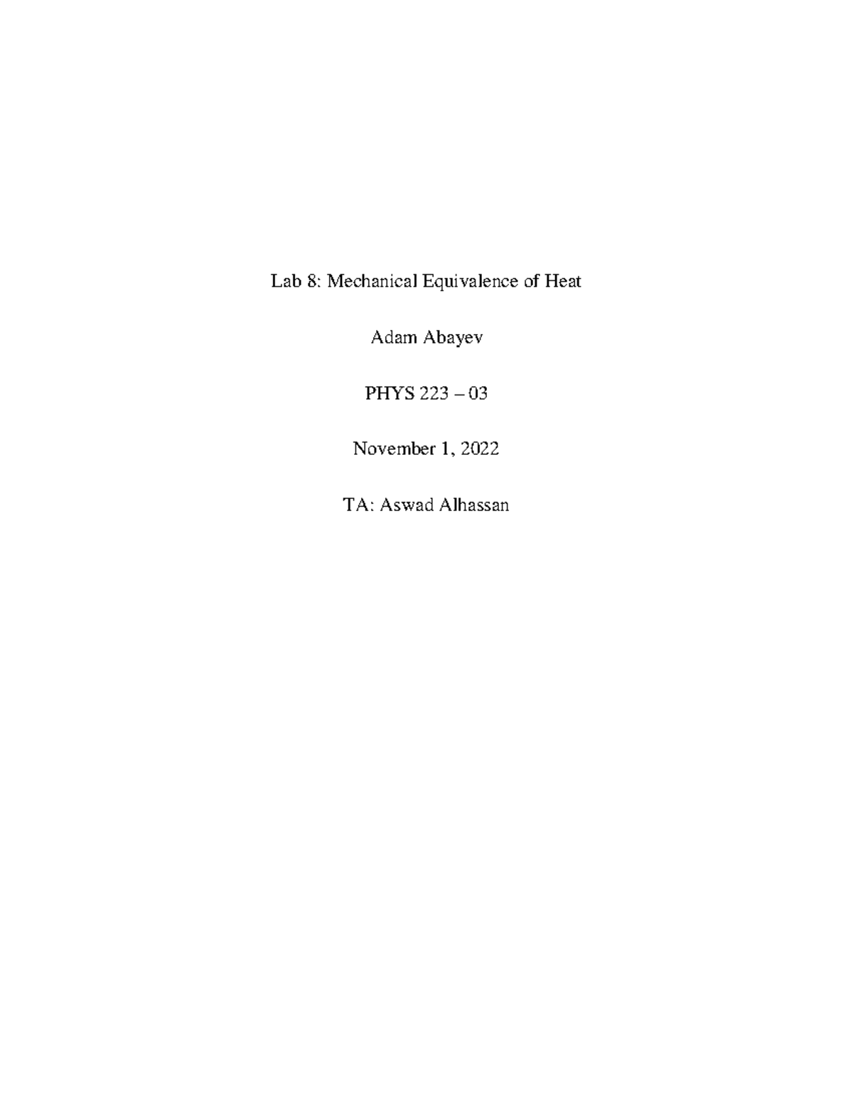 Phys 223 - Lab 8 Report - Lab 8: Mechanical Equivalence of Heat Adam Abayev PHYS 223 – 03 ...