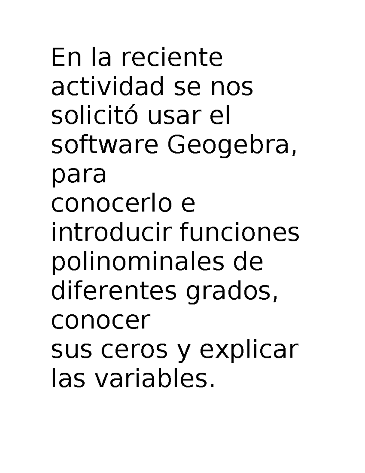 Actividad Formativa 2: Uso de Geogebra en Funciones Polinomiales - ACT2 DSI - Studocu