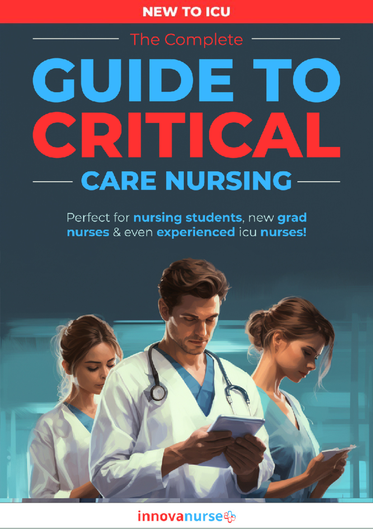 Guide to Critical Care Nursing: Insights on ICU Practices and Patient ...