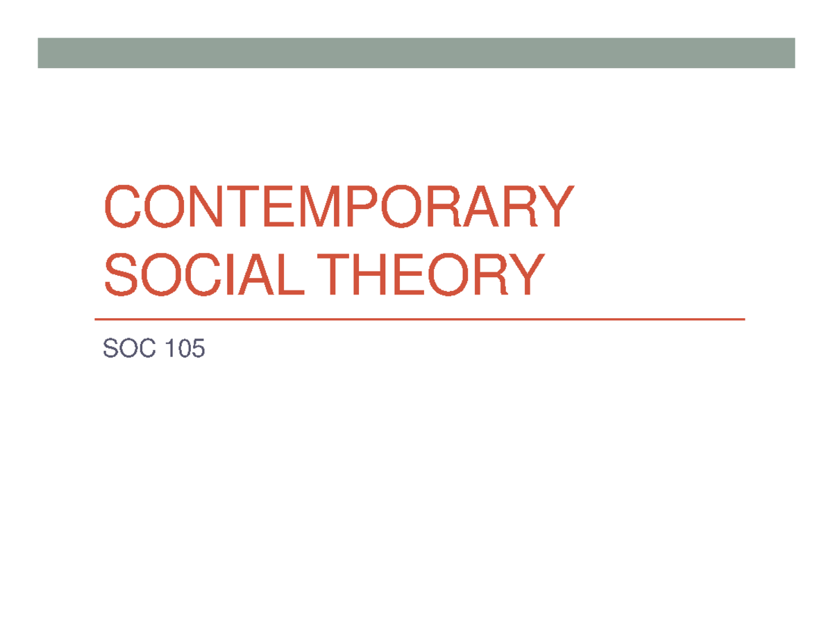 Chapter 3: Contemporary Social Theory - SOC 105 Overview of Key ...