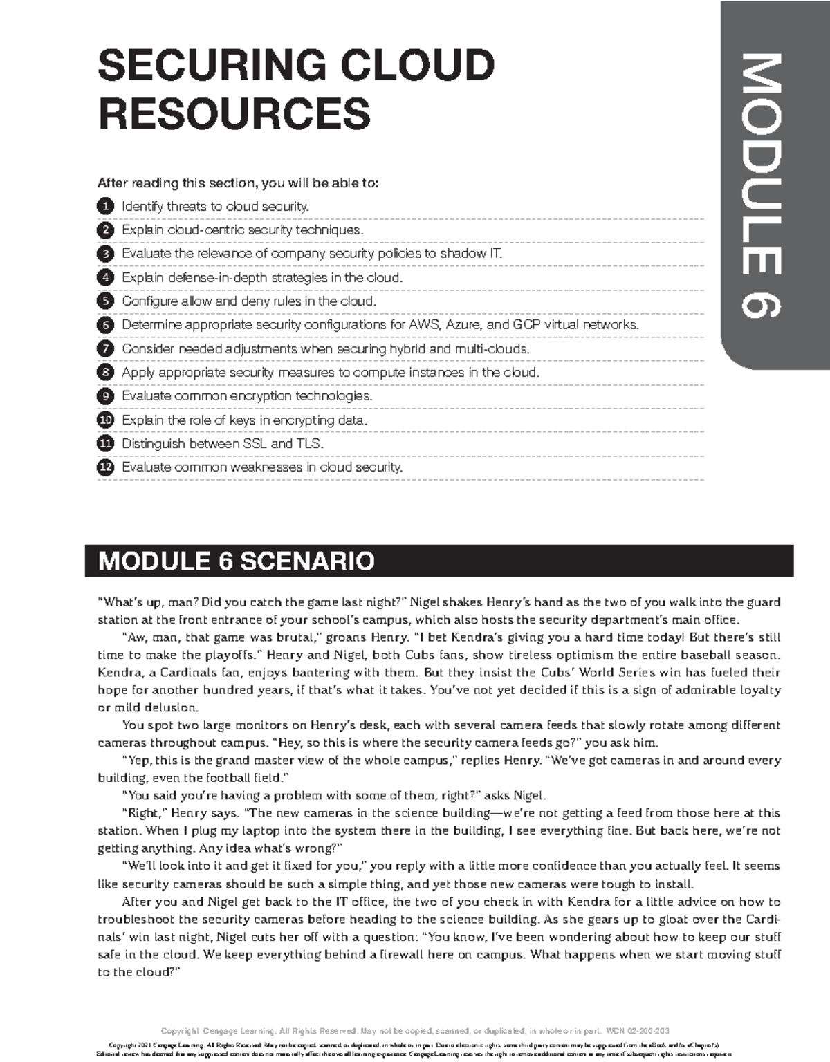 Module 6 - SECURING CLOUD RESOURCES After reading this section, you will be able to: 1 Identify ...