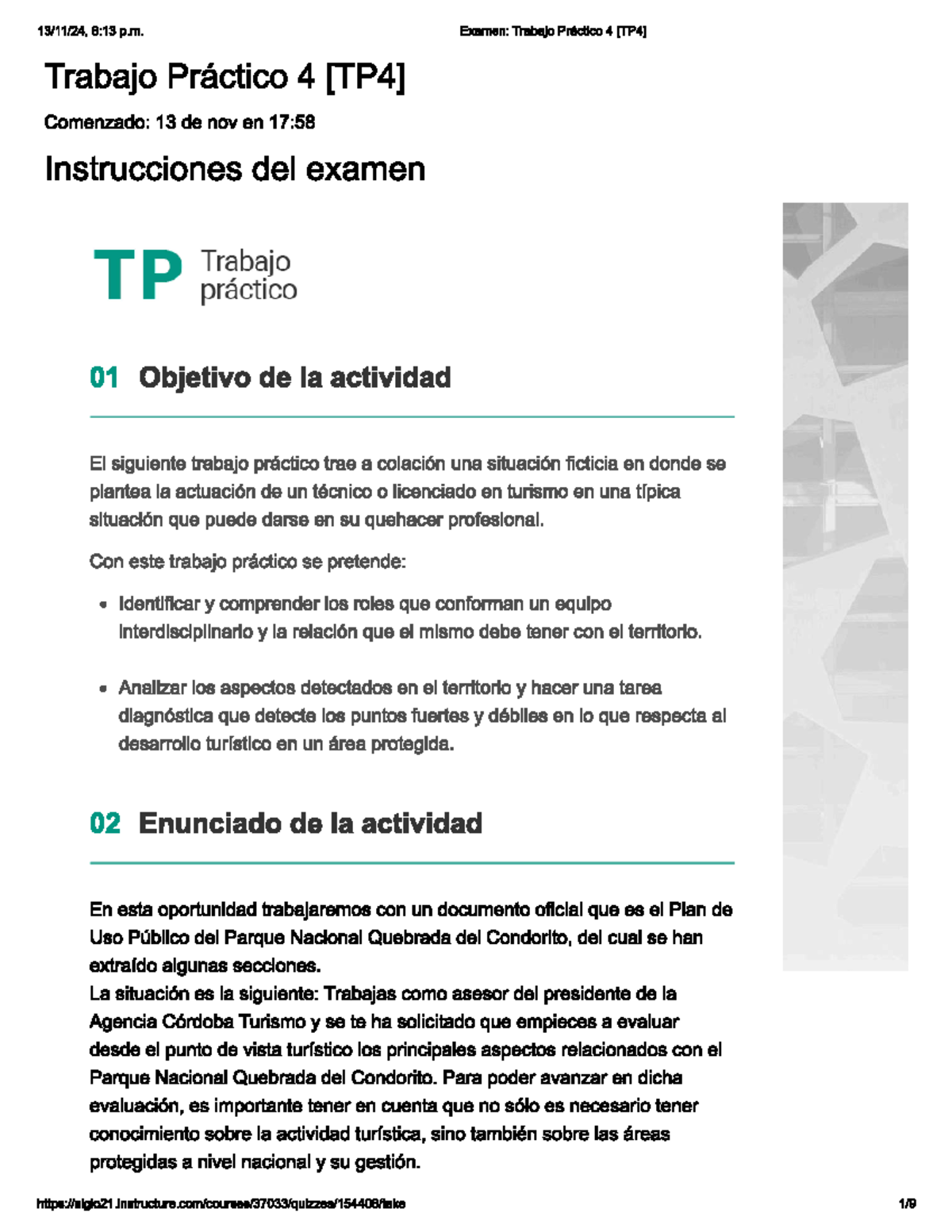 Trabajo Práctico 4 [TP4] 100% - 6:13 p. Examen: Trabajo Practico 4 Trabajo Practico 4 Comenzado ...