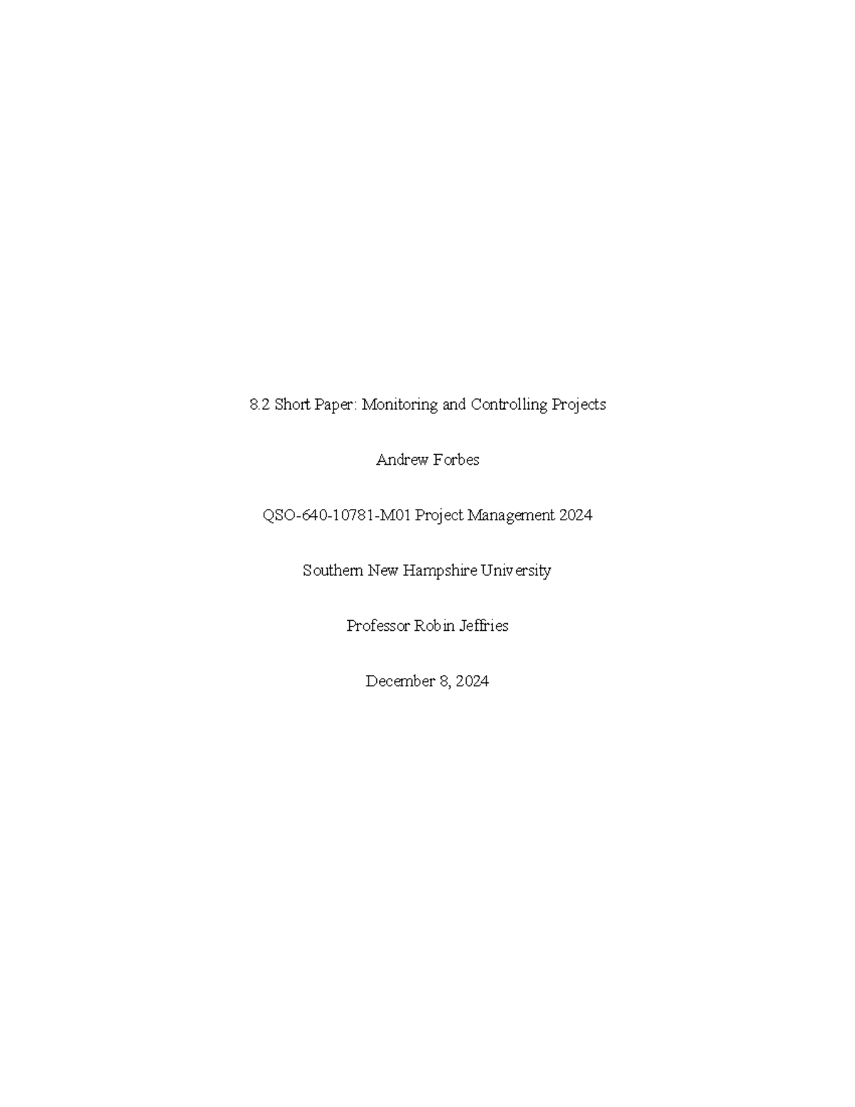 8.2 Short Paper Monitoring and Controlling Projects - 8 Short Paper ...