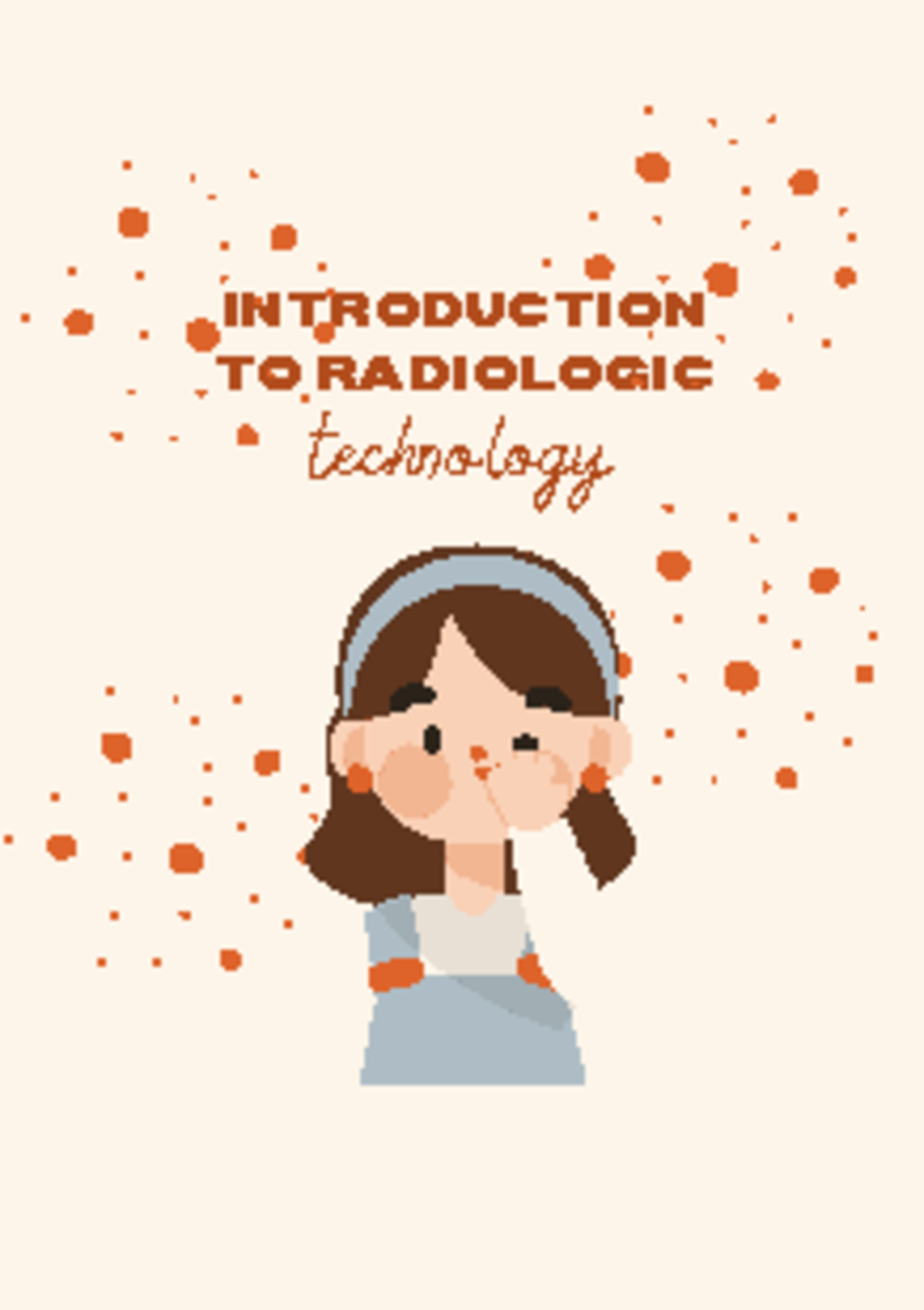 Radiologic Technology Overview and Key Concepts (ITR-Reviewer) - Studocu