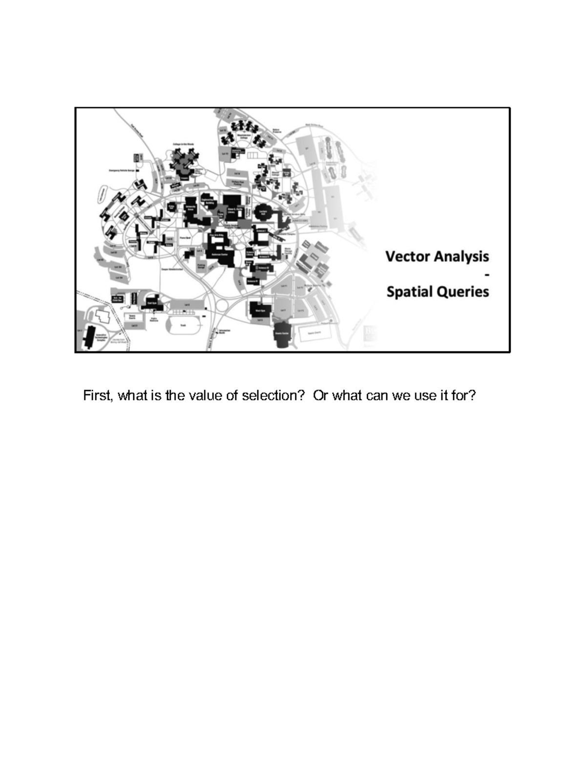 Vector Analysis: Spatial Queries and Selection Applications - GEOG 151 - First, what is the ...