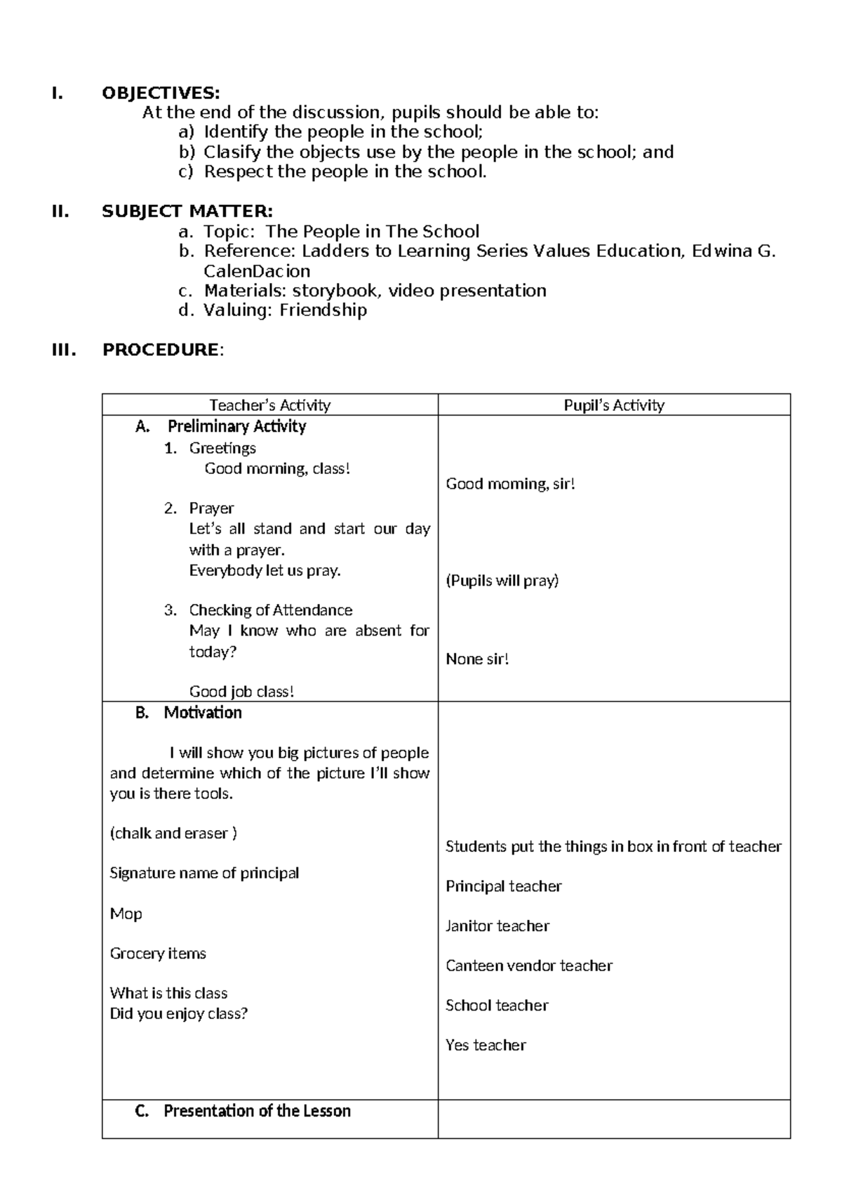 Detailed lesson plan in Values education - for merge - I. OBJECTIVES ...