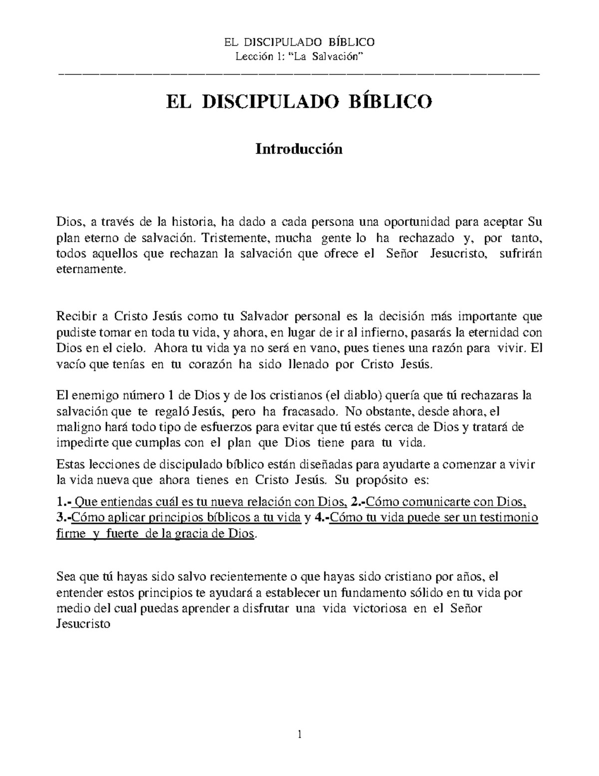EL Discipulado Biblico - Lección 1: “La Salvación” EL DISCIPULADO BÍBLICO Introducción Dios, a ...