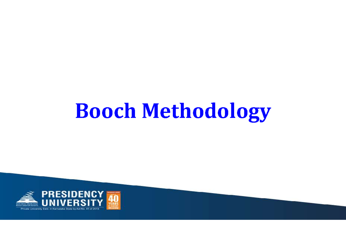 Ooad5 - Booch Methodology Introduction The Booch method is one well ...
