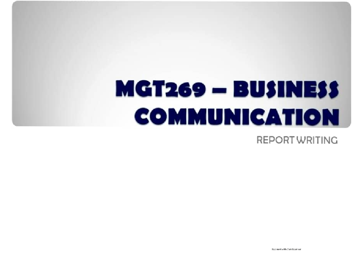 MGT269- Chapter 3 Report Writing - Business Communication - Studocu
