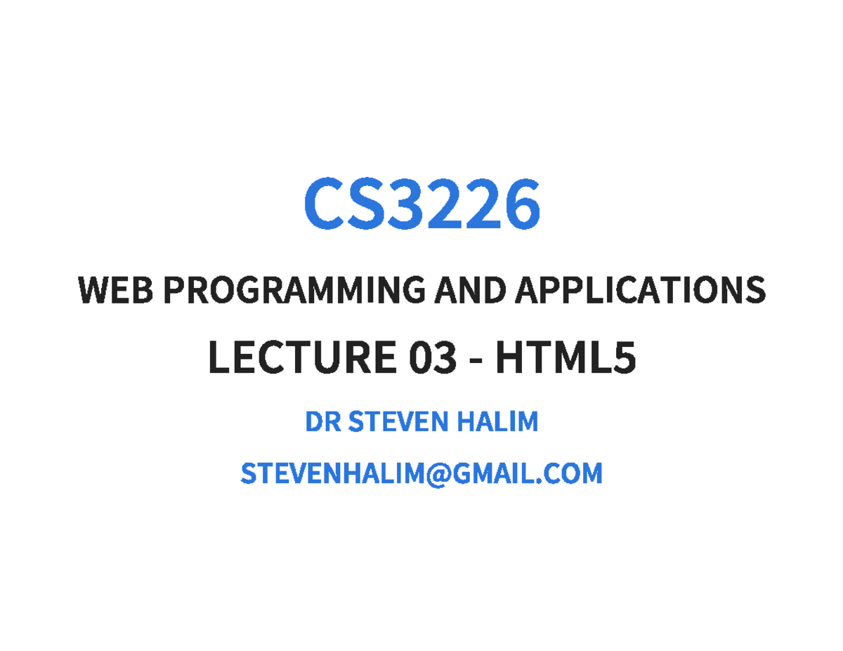 03. HTML5 - .... - CS3226 WEB PROGRAMMING AND APPLICATIONS LECTURE 03 ...