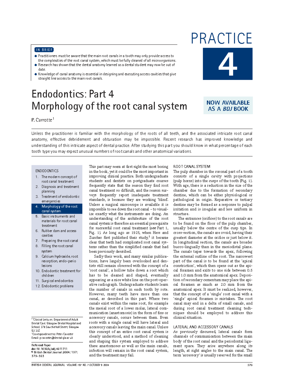 Endodontics 12:31 - Morphology of the Root Canal System Insights - Studocu