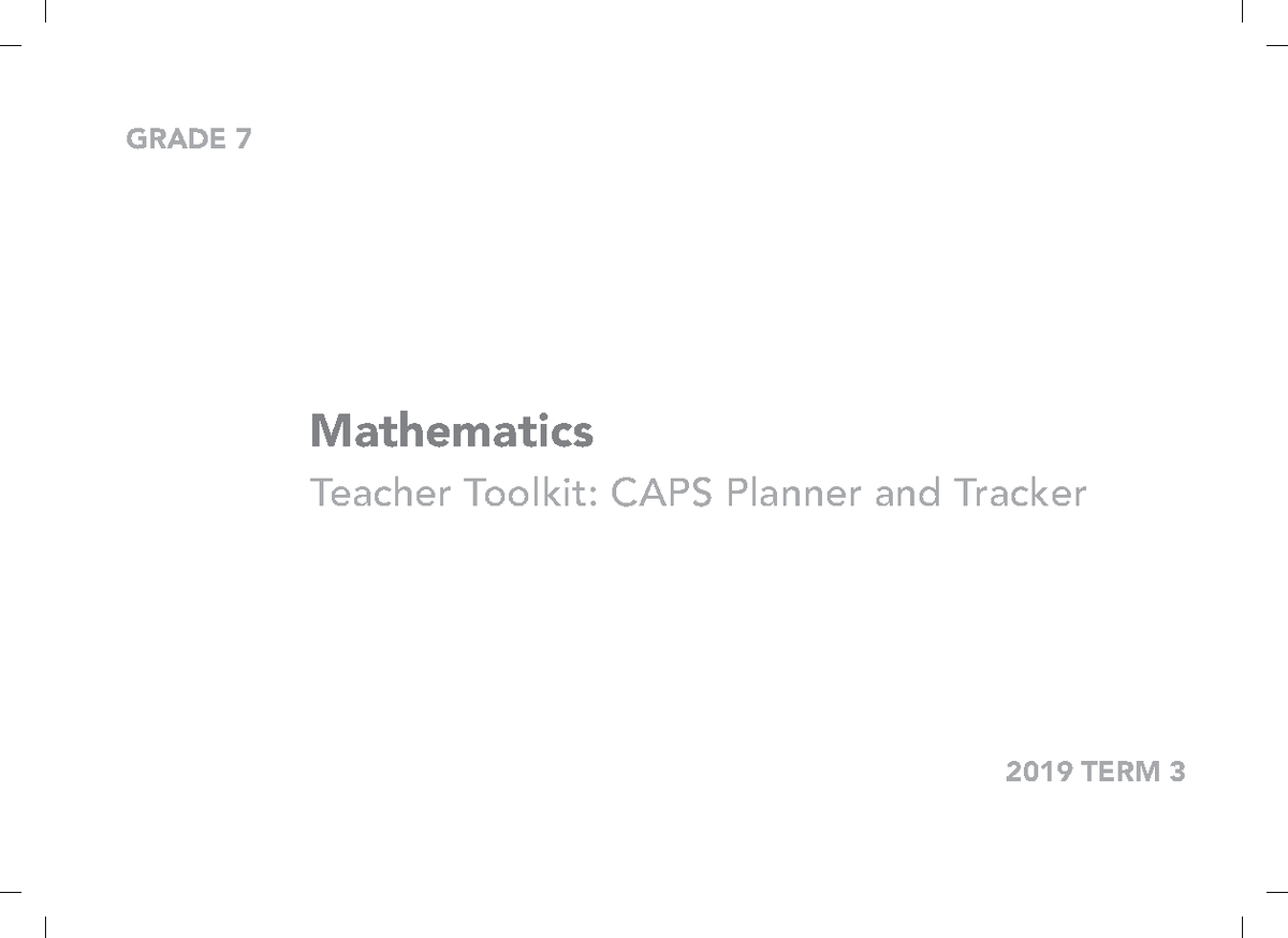 Gr 7 Maths Term 3 Tracker for 2019: Teacher Toolkit & Resources - Studocu