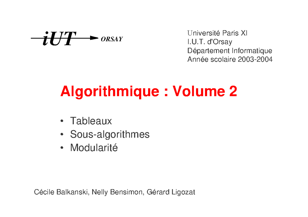 Cours Algo V2 - kjhfttyuyi - Algorithmique : Volume 2 • Tableaux • Sous-algorithmes • Modularité ...