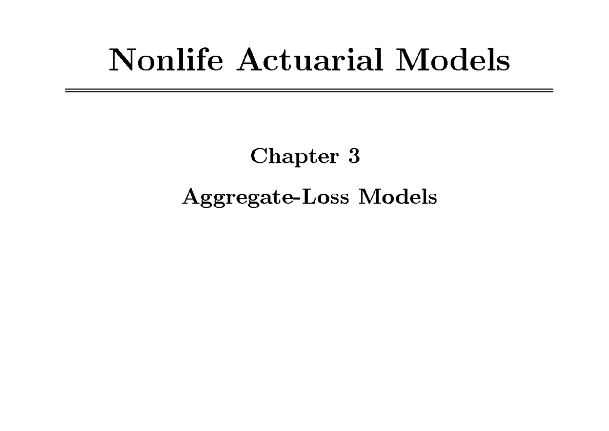 NAM S3 - nonlife actuarial models - Nonlife Actuarial Models Chapter 3 ...