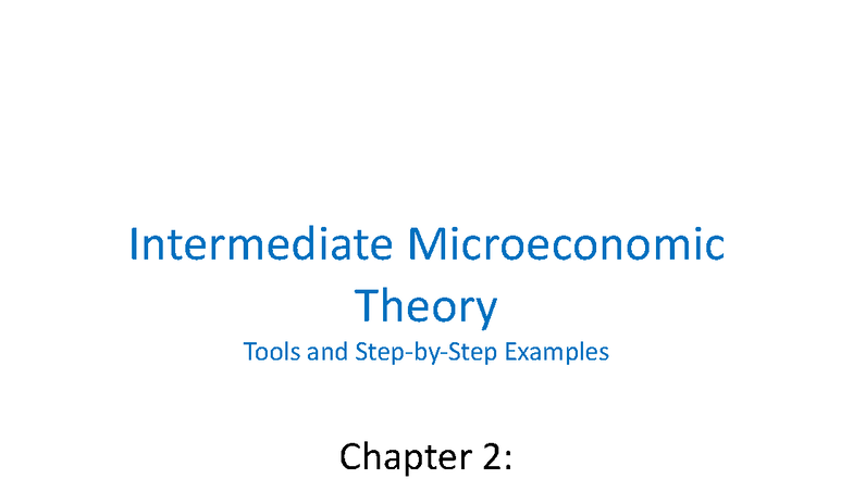 Intermediate Microeconomic Theory 2: Consumer Preferences & Utility ...