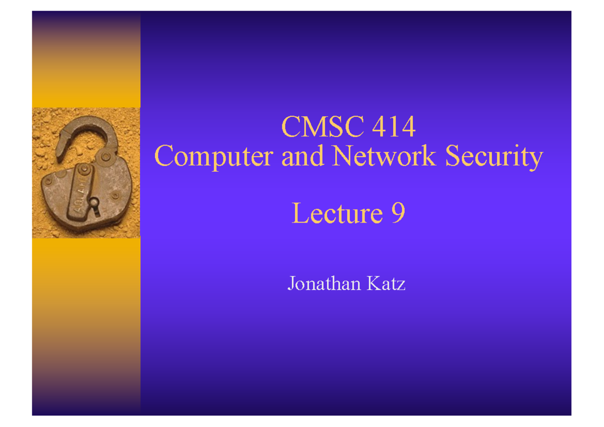 Lecture 9 - Compatibility Mode - CMSC 414 Computer and Network Security ...