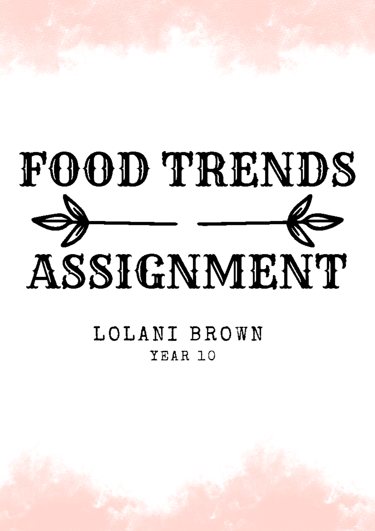 Food Tech Assignment #2 - FOOD TRENDS ASSIGNMENT L O L A N I B R O W N ...