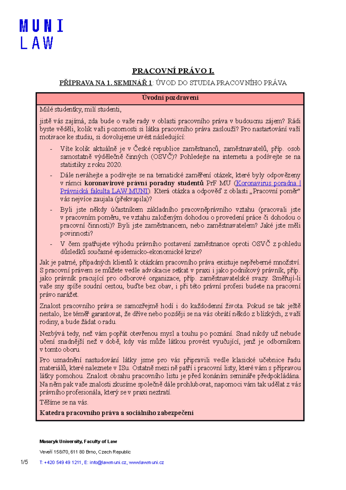 Pracovní právo 1 - PRACOVNÍ PRÁVO I. PŘÍPRAVA NA 1. SEMINÁŘ 1: ÚVOD DO STUDIA PRACOVNÍHO PRÁVA ...
