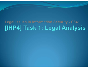 C841 Task 1 - Task 1 Powerpoint for Legal Issues in Information ...