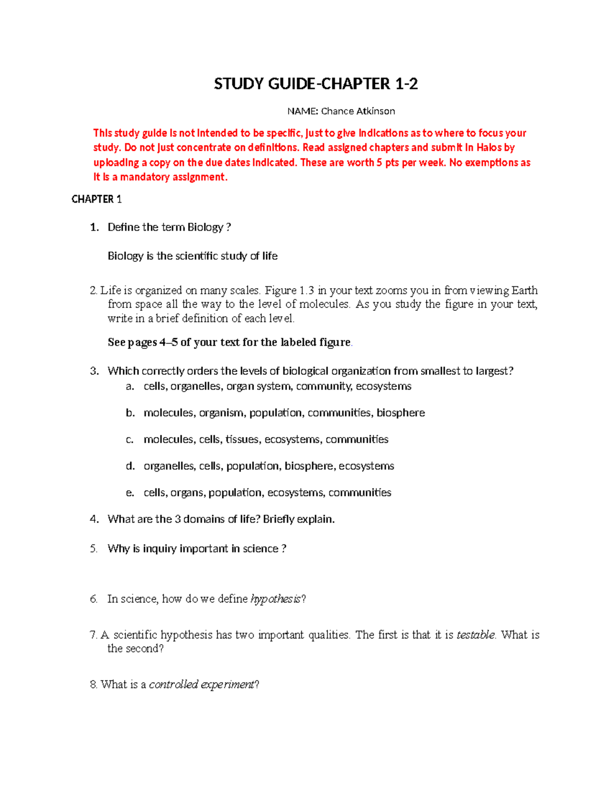 BIO 181-Study Guide-Week 1-Chapter 1 and 2 - STUDY GUIDE-CHAPTER 1- NAME: Chance Atkinson This ...