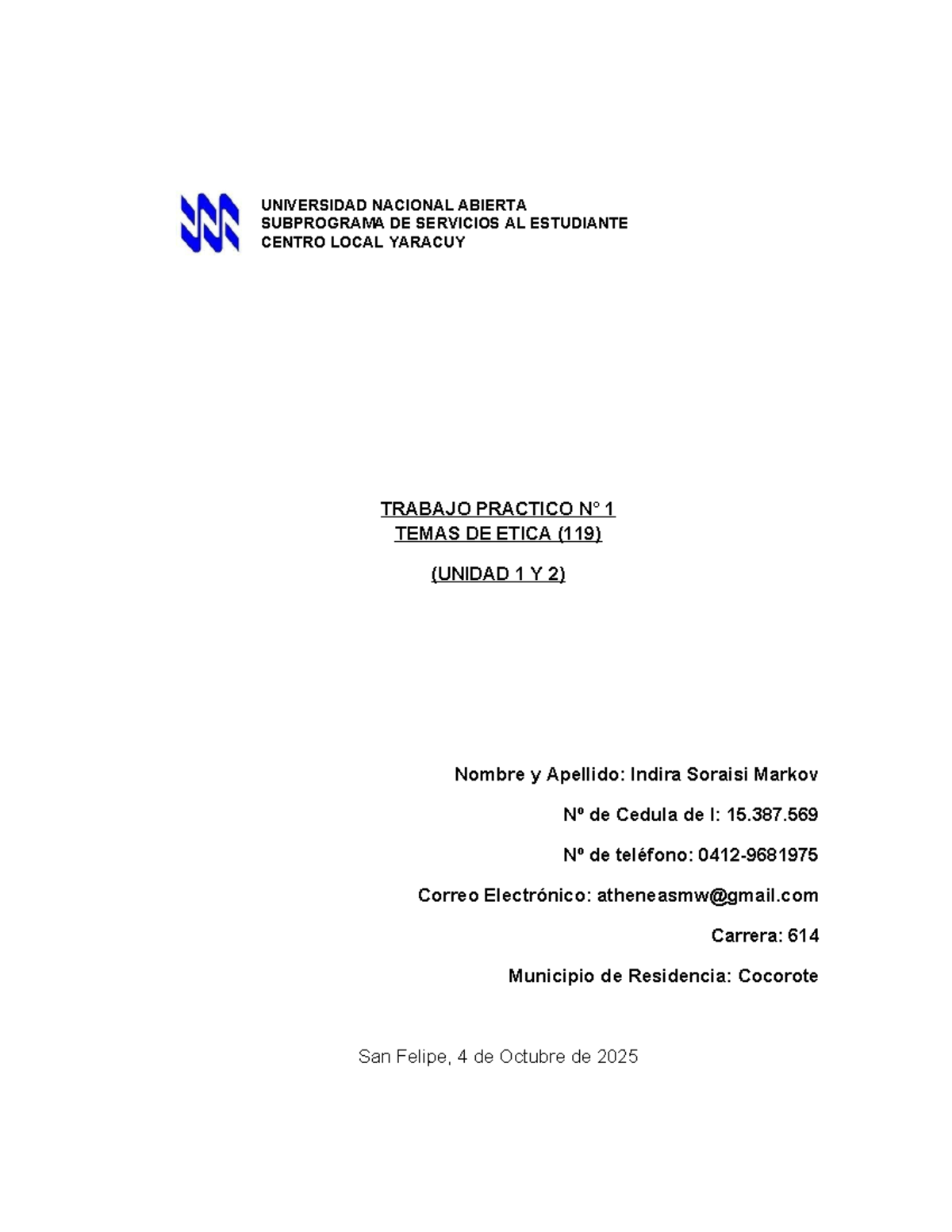 Trabajo Práctico 1 - Ética y Conocimiento (119) - Indira Soraisi Markov ...