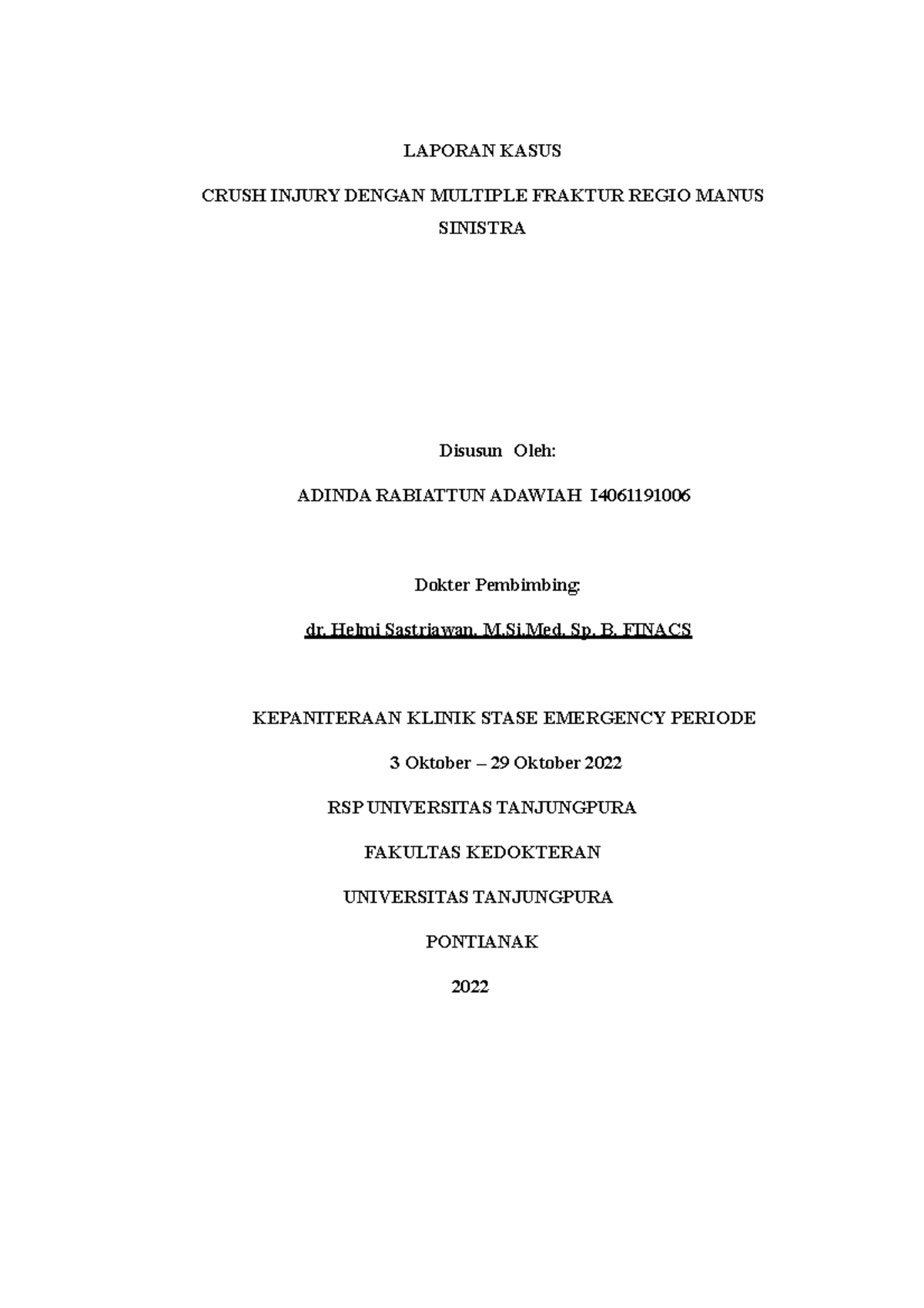 Laporan Kasus Crush Injury dengan Multiple Fraktur Regio Manus 2022 ...