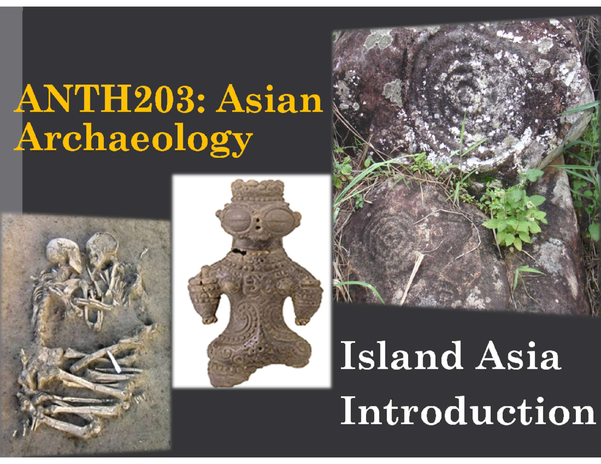 ANTH203: Overview of Asian Archaeology & Neolithic Transitions - Studocu