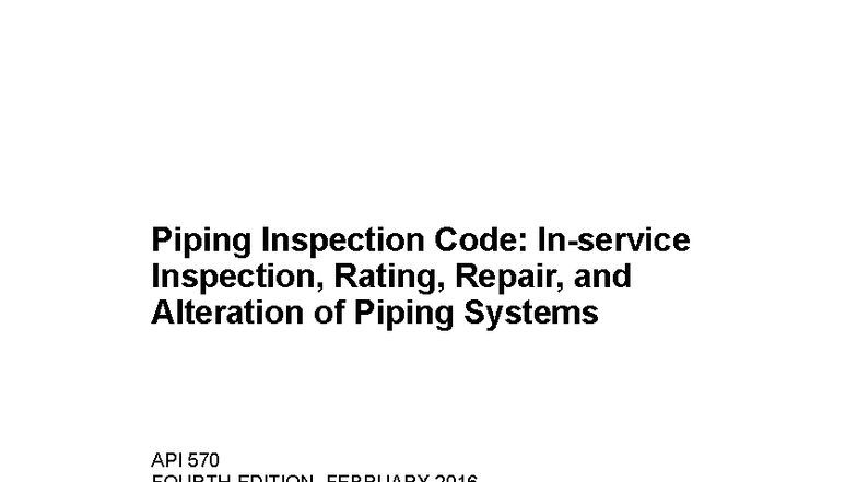 API 570 - 2016: Piping Inspection Code for Rating, Repair & Alteration ...