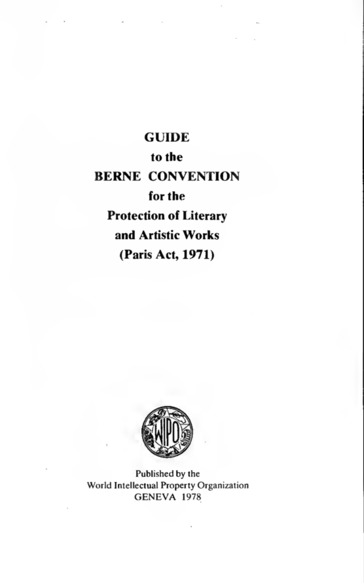 Guide to the Berne Convention (WIPO Publication No. 615) - Studocu