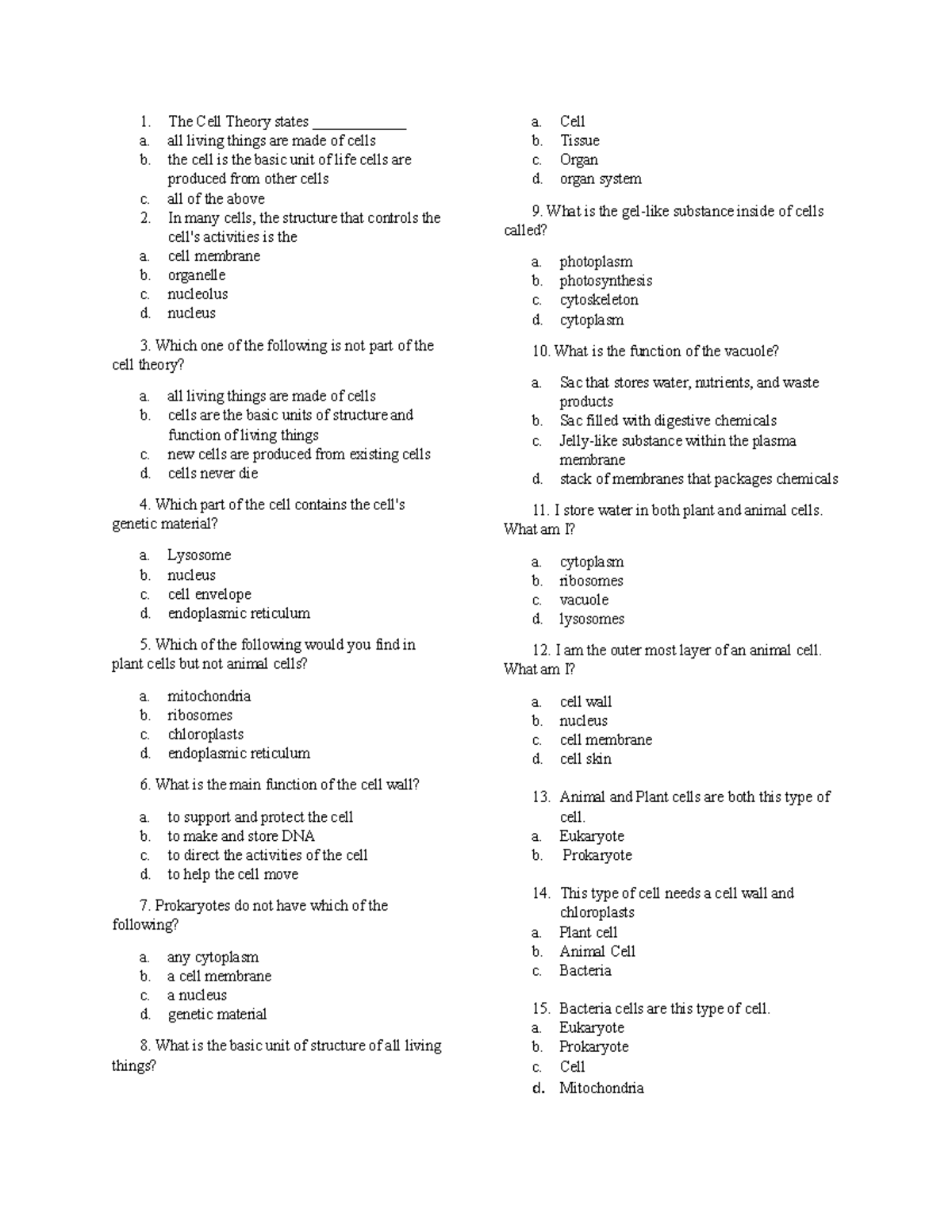 QUIZ Absent 1 - Quiz - The Cell Theory states ____________ a. all ...