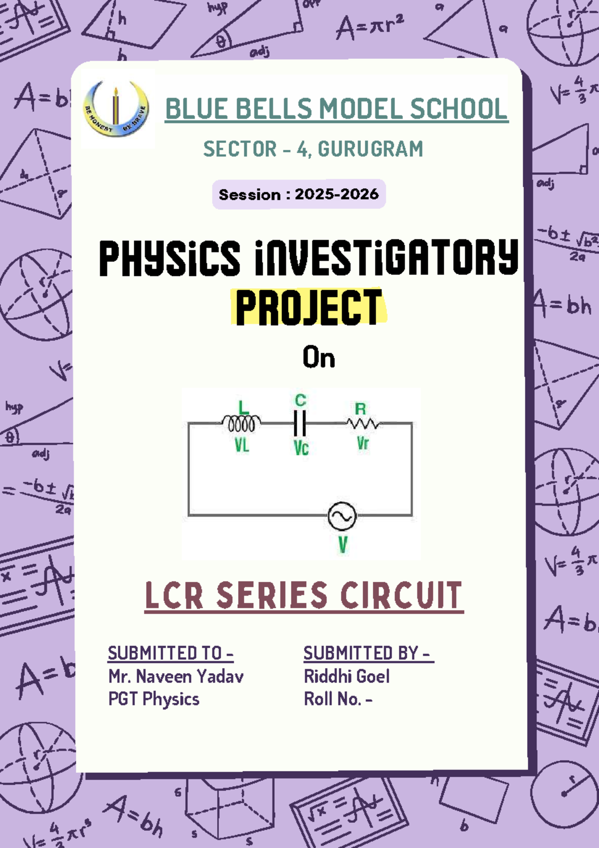 Physics Investigatory Project on LCR Series Circuit for Class XII - Studocu