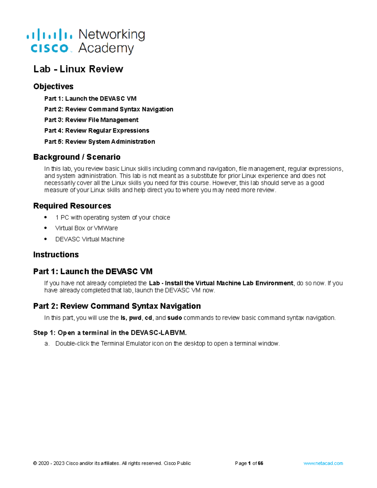 1.2.2 Lab - Linux Review - Objectives Part 1: Launch the DEVASC VM Part 2: Review Command Syntax ...