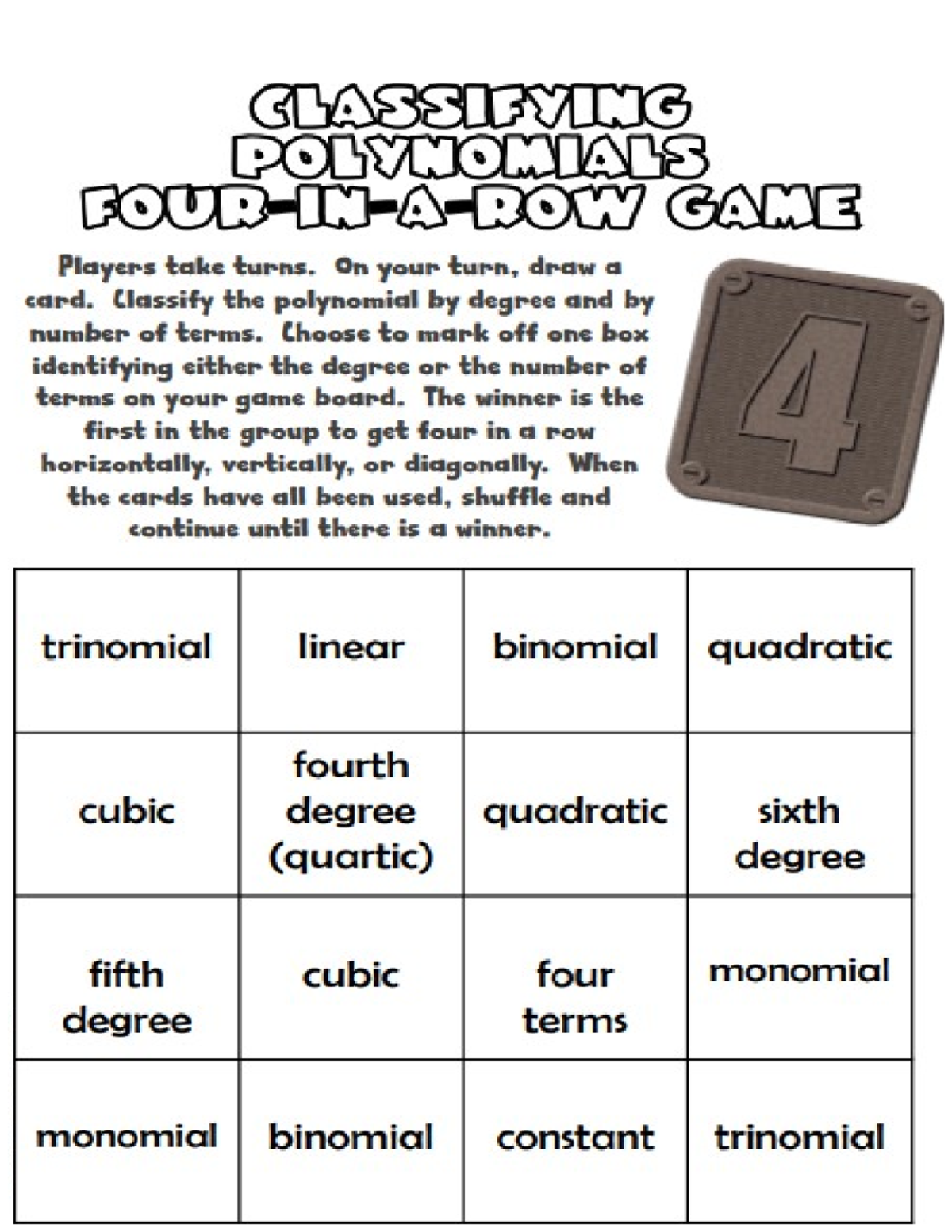 4 in a row game - CLASSIFYING POLYNOMIALS GAME Players take turns. On ...