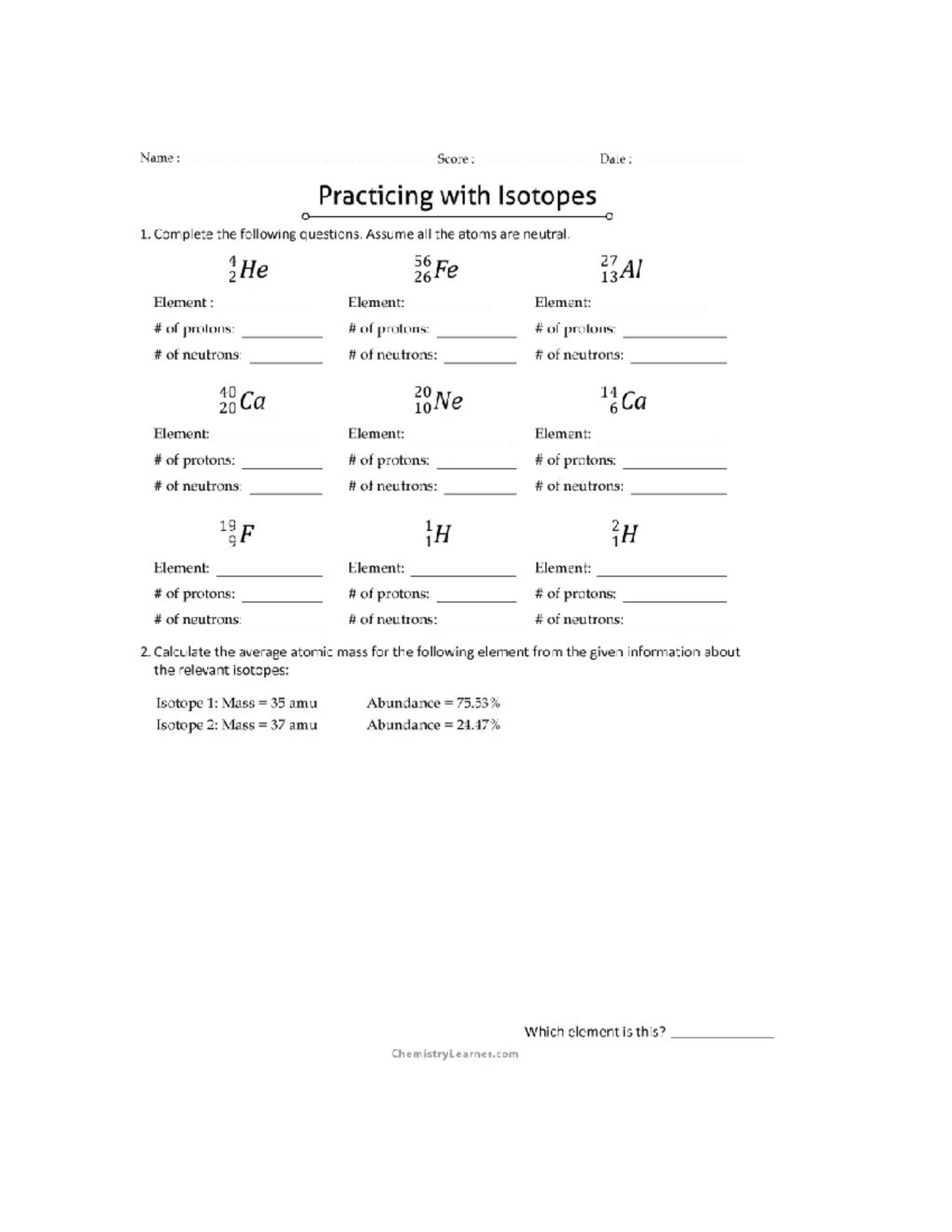 Exercises isotope - Name : Score : Date : Practicing with Isotopes O 1 ...