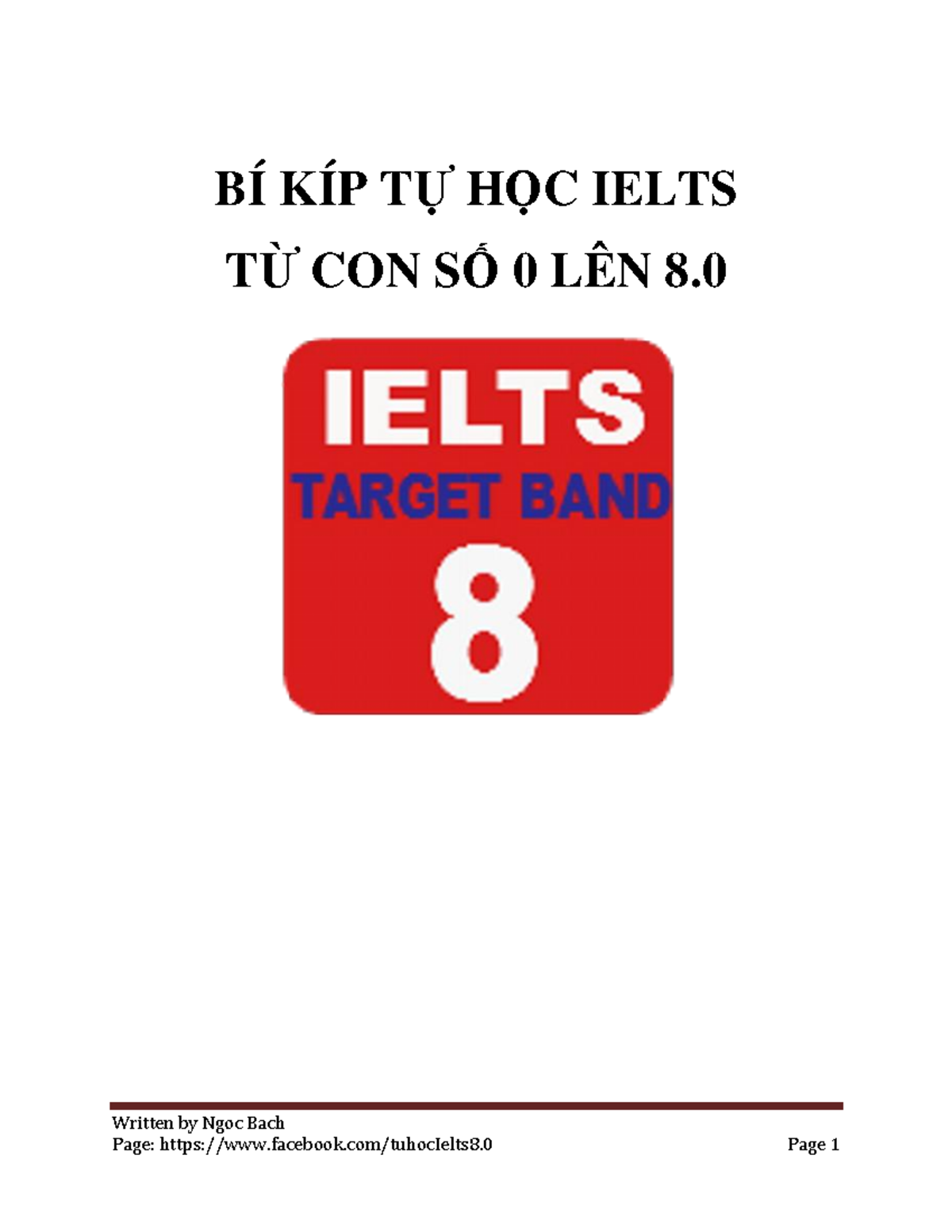 Ielts TỪ SỐ 0-8.0 NGỌC BÁCH - Written by Ngoc Bach BÍ KÍP TỰ HỌC IELTS ...
