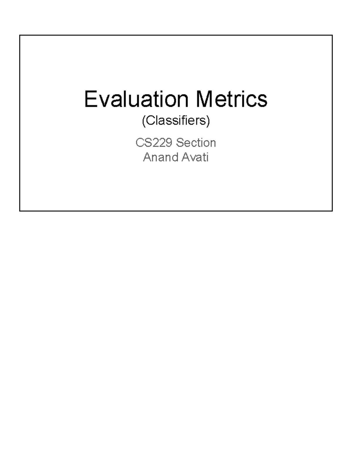 CS229 Evaluation Metrics for Binary Classifiers: Key Insights - Studocu