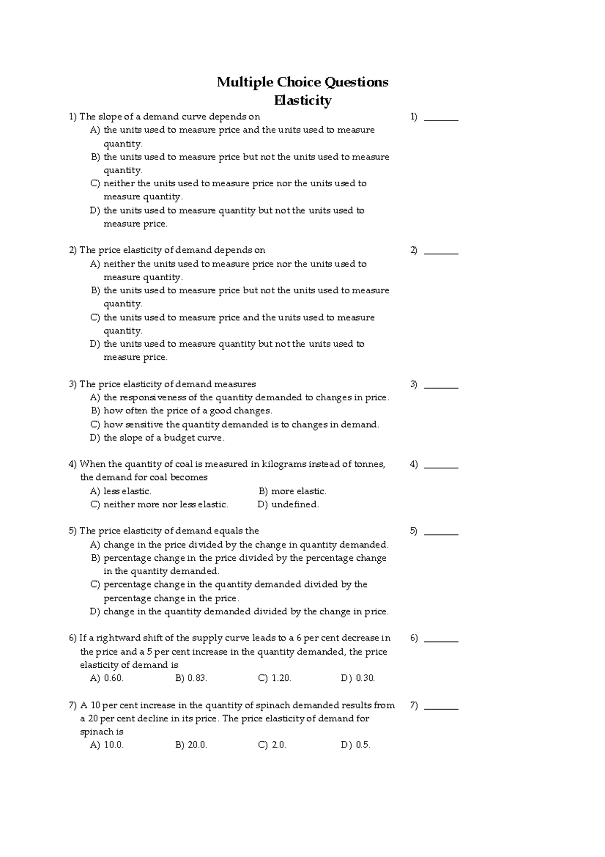 Multiple Choice Questions Chapter 4 Elasticity - Multiple Choice Questions Elasticity 1) The ...
